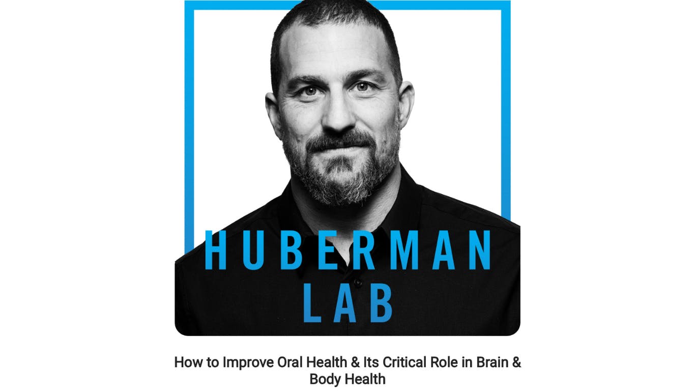 Huberman Lab YouTube video podcast: Oral health, summarized | Perio ...